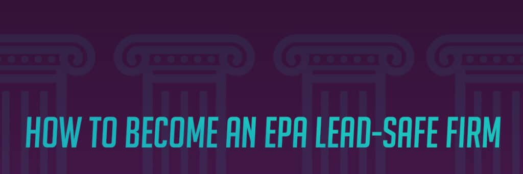 How To Get Your Firm EPA Lead-Safe Certified - Virginia REALTORS®