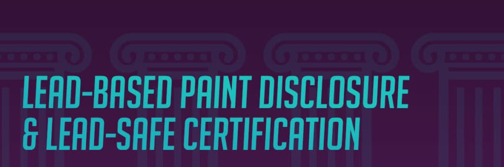 Lead-Based Paint Disclosure, Lead-Safe Certification, and Forms ...